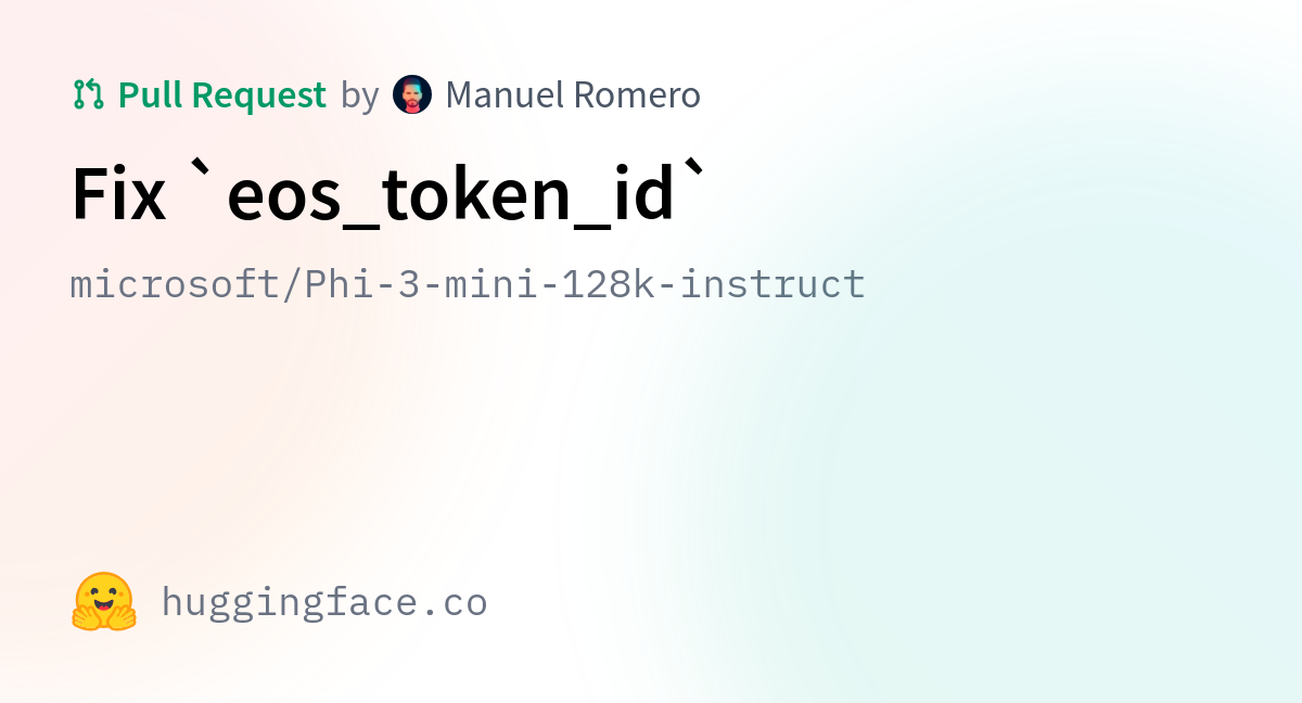 microsoft/Phi-3-mini-128k-instruct · Fix `eos_token_id` microsoft/Phi-3-mini-128k-instruct · Fix `eos_token_id`