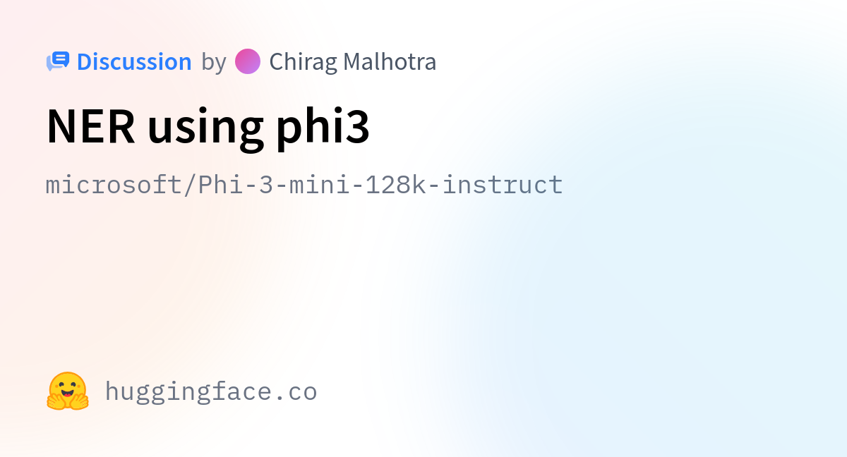 microsoft/Phi-3-mini-128k-instruct · NER using phi3 microsoft/Phi-3-mini-128k-instruct · NER using phi3