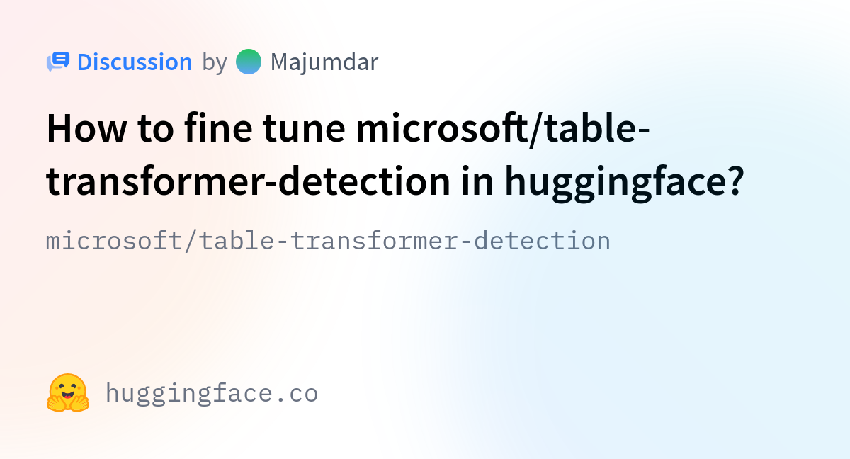 Microsoft Table Transformer Detection · How To Fine Tune Microsoft Table Transformer Detection