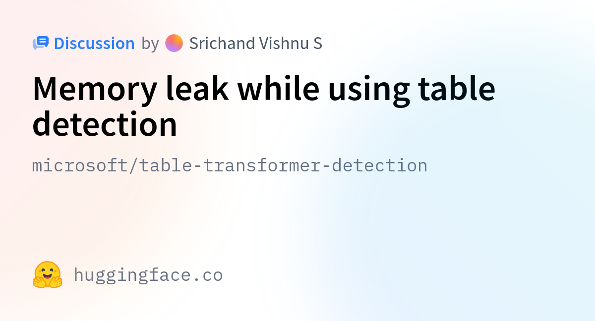 Microsofttable Transformer Detection · Memory Leak While Using Table Detection