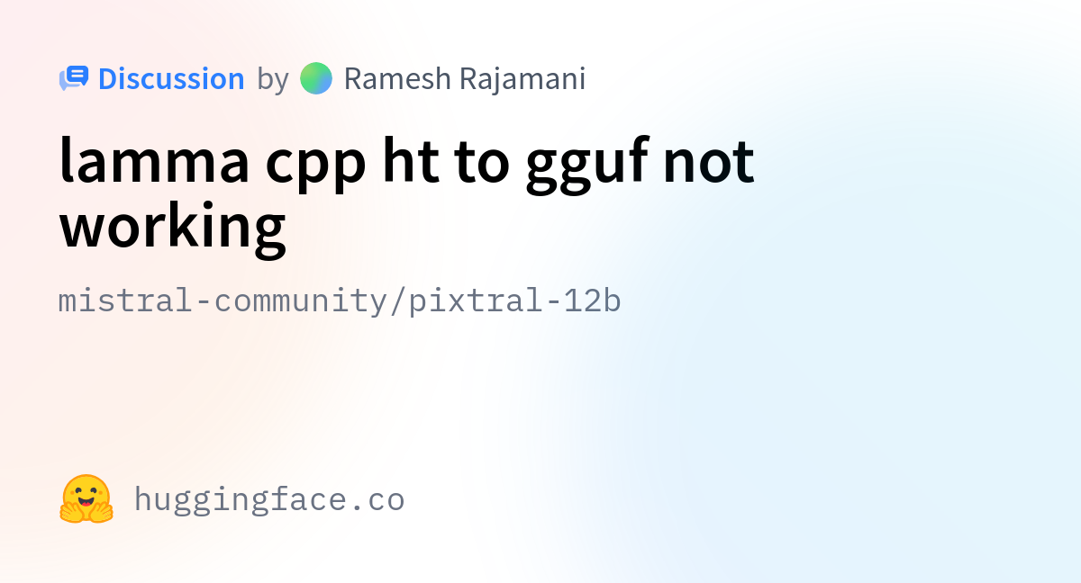 mistral-community/pixtral-12b · lamma cpp ht to gguf not working mistral-community/pixtral-12b · lamma cpp ht to gguf not working