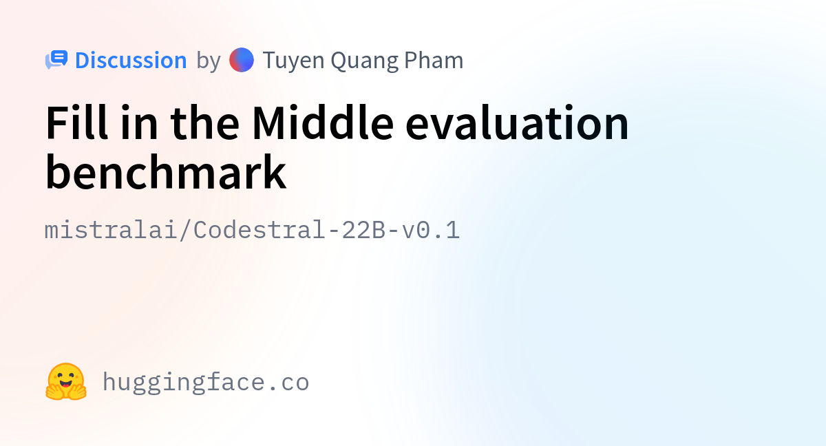 mistralai/Codestral-22B-v0.1 · Fill in the Middle evaluation benchmark mistralai/Codestral-22B-v0.1 · Fill in the Middle evaluation benchmark