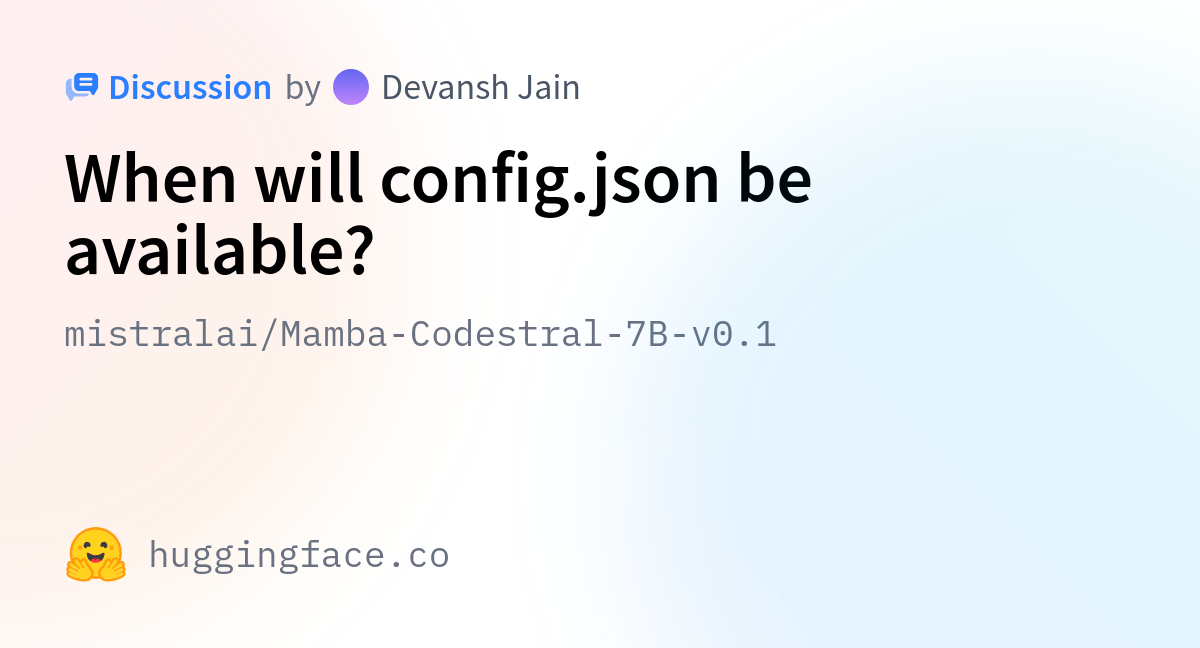 mistralai/Mamba-Codestral-7B-v0.1 · When will config.json be available? mistralai/Mamba-Codestral-7B-v0.1 · When will config.json be available?