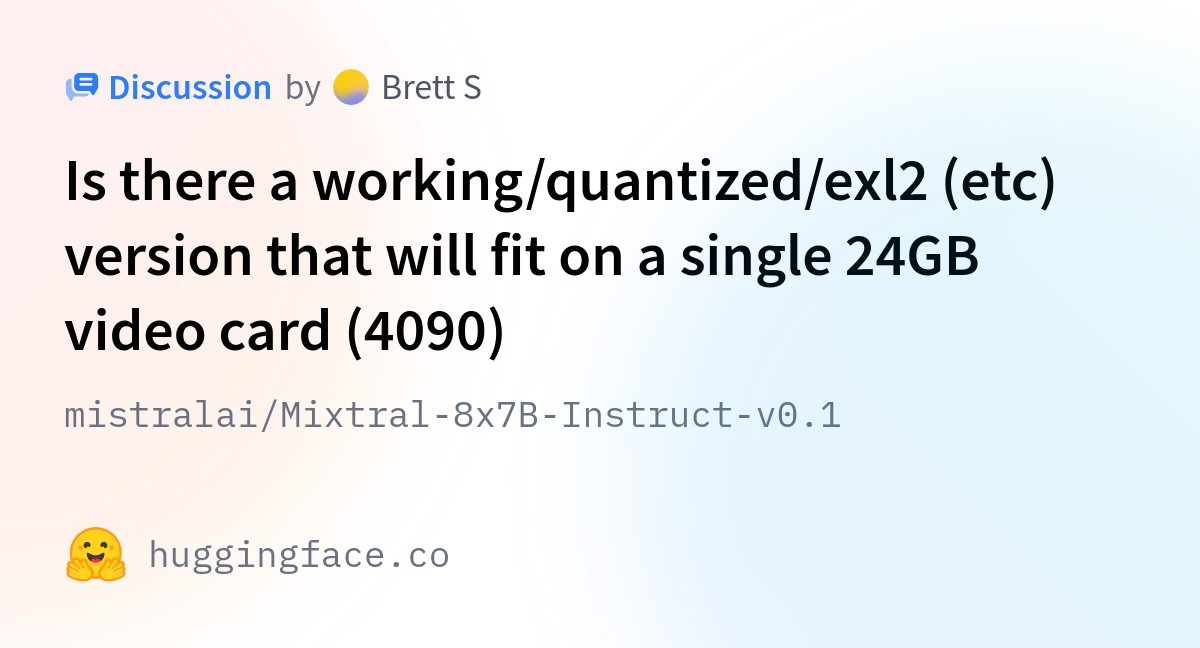 mistralai/Mixtral-8x7B-Instruct-v0.1 · Is there a working/quantized ... mistralai/Mixtral-8x7B-Instruct-v0.1 · Is there a working/quantized ...