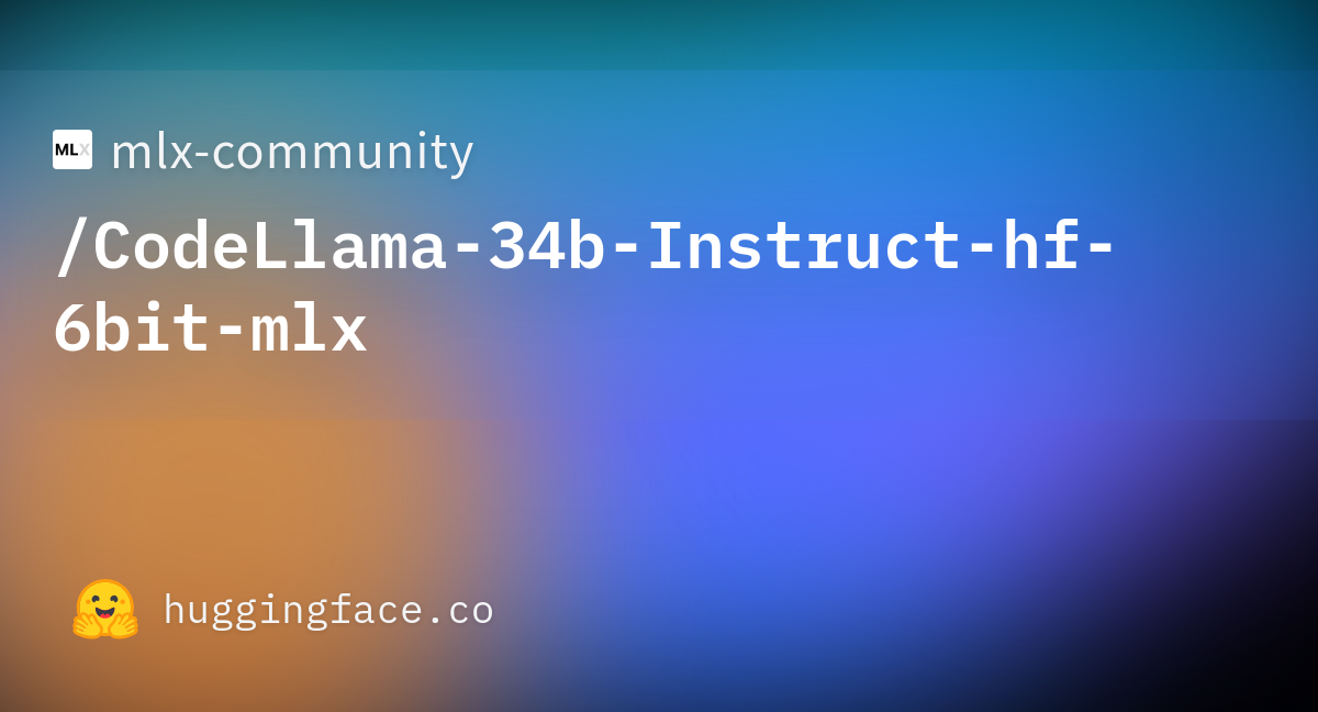 mlx-community/CodeLlama-34b-Instruct-hf-6bit-mlx · Hugging Face mlx-community/CodeLlama-34b-Instruct-hf-6bit-mlx · Hugging Face