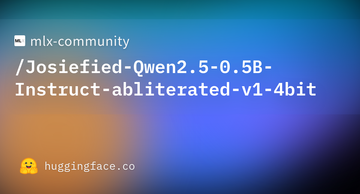 mlx-community/Josiefied-Qwen2.5-0.5B-Instruct-abliterated-v1-4bit ... mlx-community/Josiefied-Qwen2.5-0.5B-Instruct-abliterated-v1-4bit ...