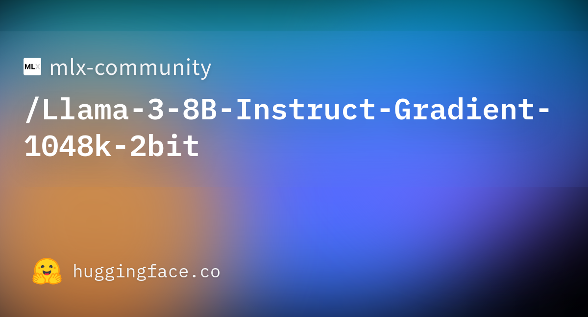 mlx-community/Llama-3-8B-Instruct-Gradient-1048k-2bit · Hugging Face mlx-community/Llama-3-8B-Instruct-Gradient-1048k-2bit · Hugging Face