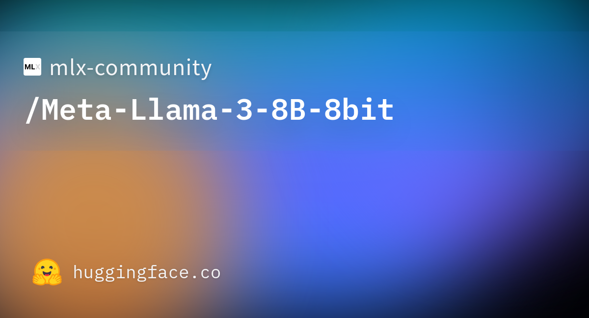 mlx-community/Meta-Llama-3-8B-8bit · Hugging Face mlx-community/Meta-Llama-3-8B-8bit · Hugging Face