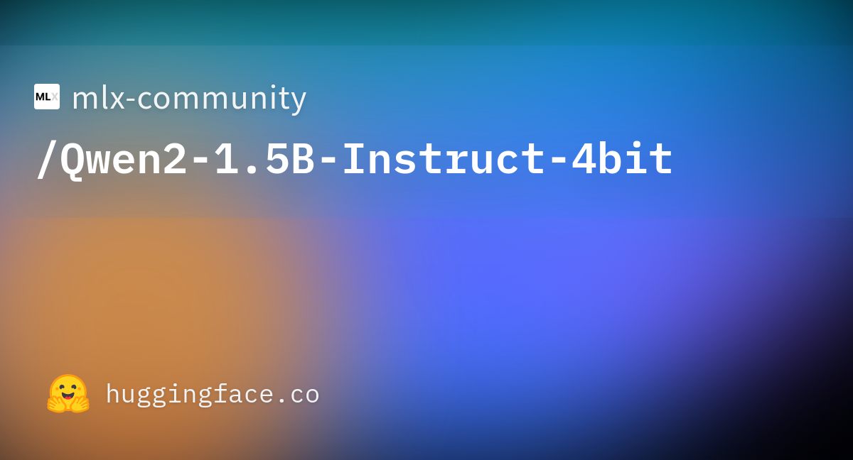 mlx-community/Qwen2-1.5B-Instruct-4bit · Hugging Face mlx-community/Qwen2-1.5B-Instruct-4bit · Hugging Face