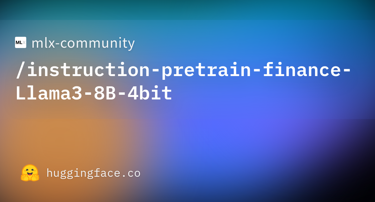 mlx-community/instruction-pretrain-finance-Llama3-8B-4bit · Hugging Face mlx-community/instruction-pretrain-finance-Llama3-8B-4bit · Hugging Face