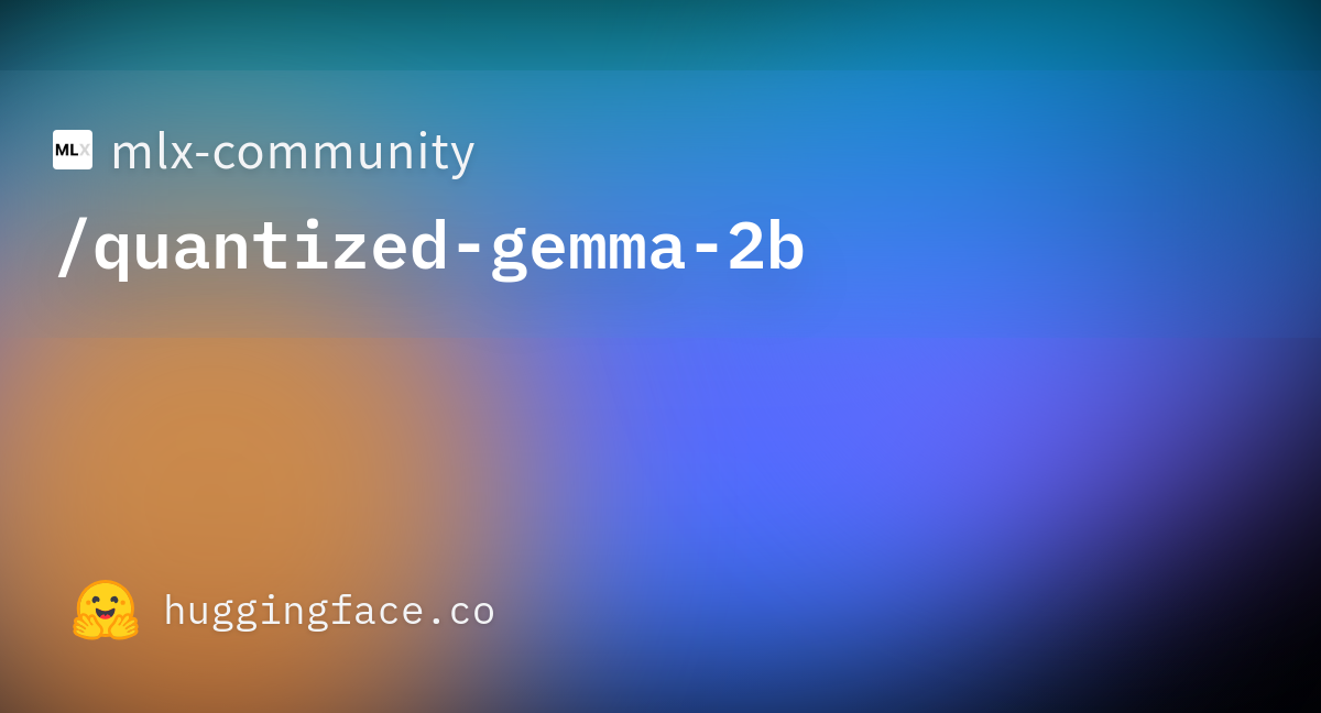 mlx-community/quantized-gemma-2b · Hugging Face mlx-community/quantized-gemma-2b · Hugging Face