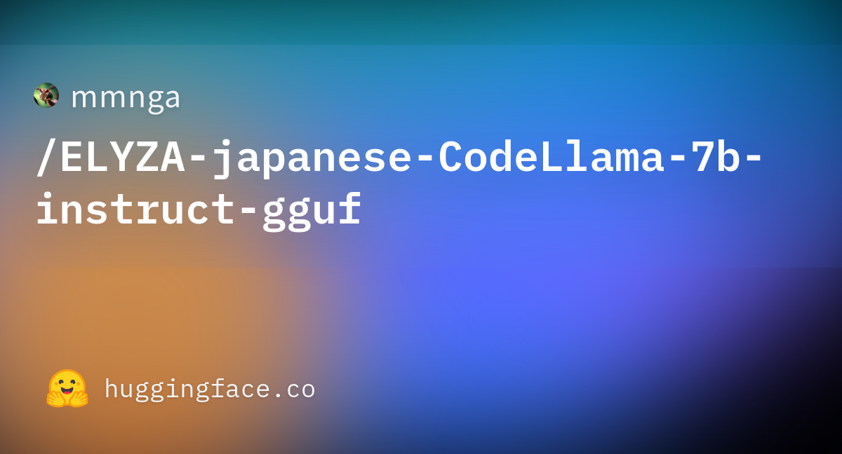 mmnga/ELYZA-japanese-CodeLlama-7b-instruct-gguf · Hugging Face mmnga/ELYZA-japanese-CodeLlama-7b-instruct-gguf · Hugging Face