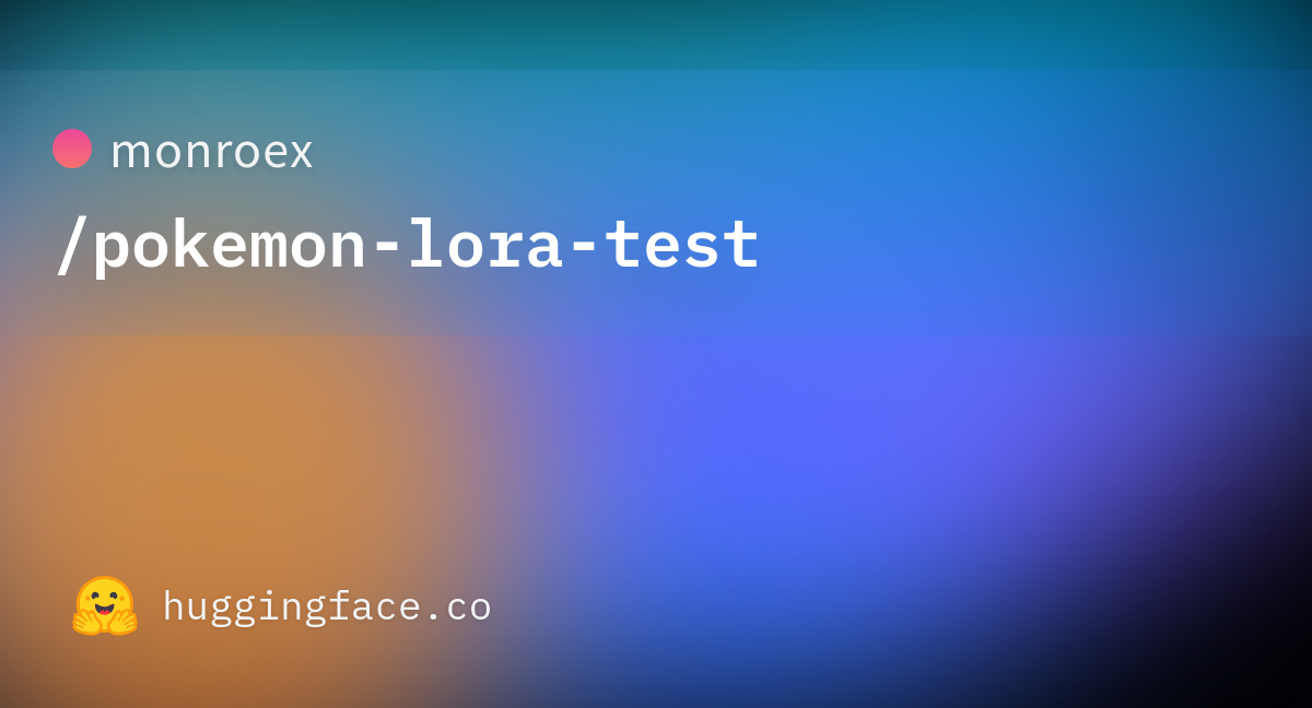 monroex/pokemon-lora-test · Hugging Face monroex/pokemon-lora-test · Hugging Face