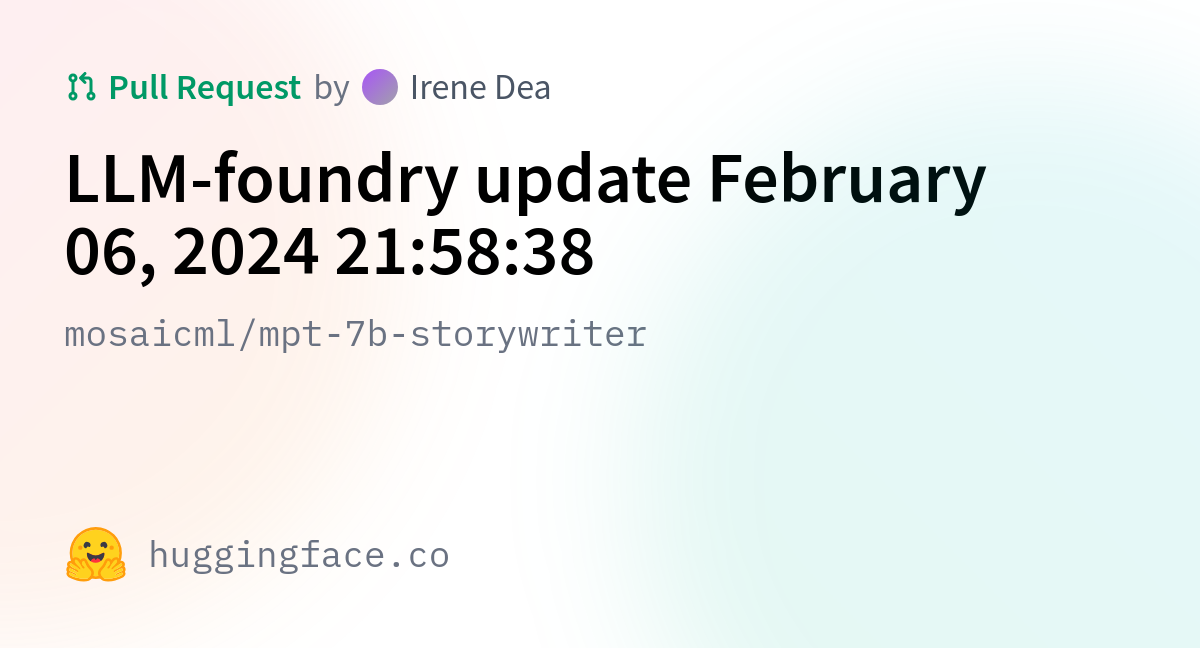 mosaicml/mpt-7b-storywriter · LLM-foundry update February 06, 2024 21:58:38 mosaicml/mpt-7b-storywriter · LLM-foundry update February 06, 2024 21:58:38