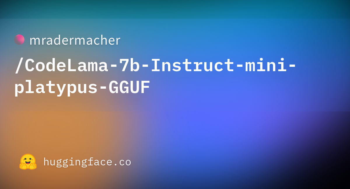 mradermacher/CodeLama-7b-Instruct-mini-platypus-GGUF · Hugging Face mradermacher/CodeLama-7b-Instruct-mini-platypus-GGUF · Hugging Face