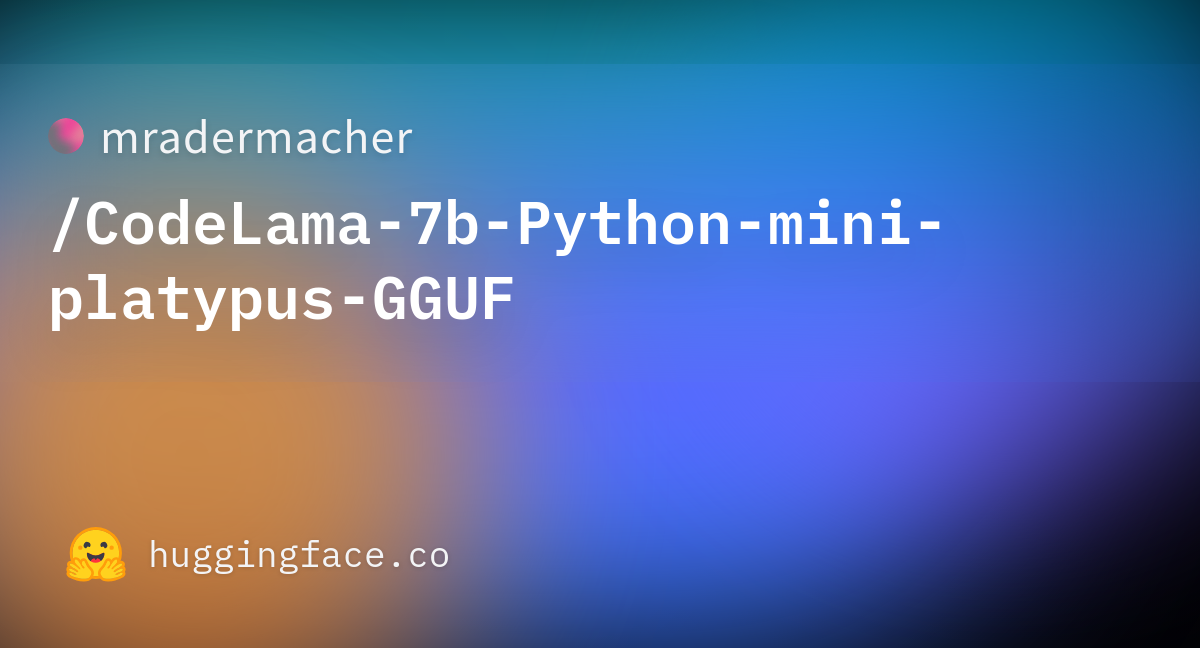 mradermacher/CodeLama-7b-Python-mini-platypus-GGUF · Hugging Face mradermacher/CodeLama-7b-Python-mini-platypus-GGUF · Hugging Face