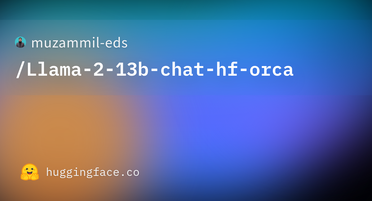muzammil-eds/Llama-2-13b-chat-hf-orca at main muzammil-eds/Llama-2-13b-chat-hf-orca at main