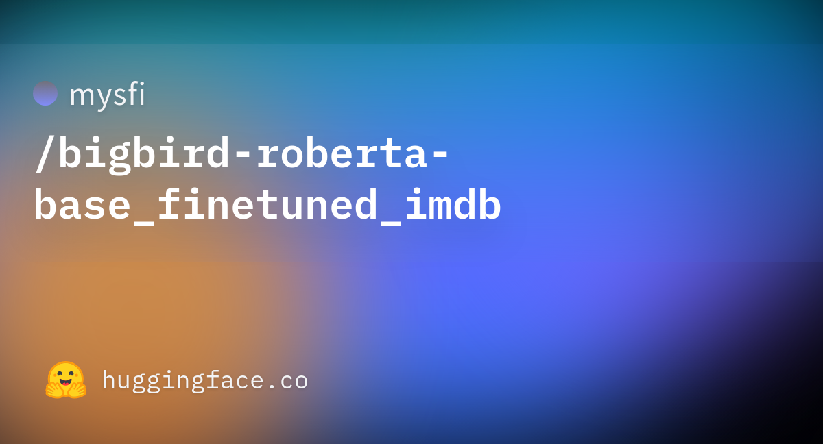 mysfi/bigbird-roberta-base_finetuned_imdb · Hugging Face mysfi/bigbird-roberta-base_finetuned_imdb · Hugging Face