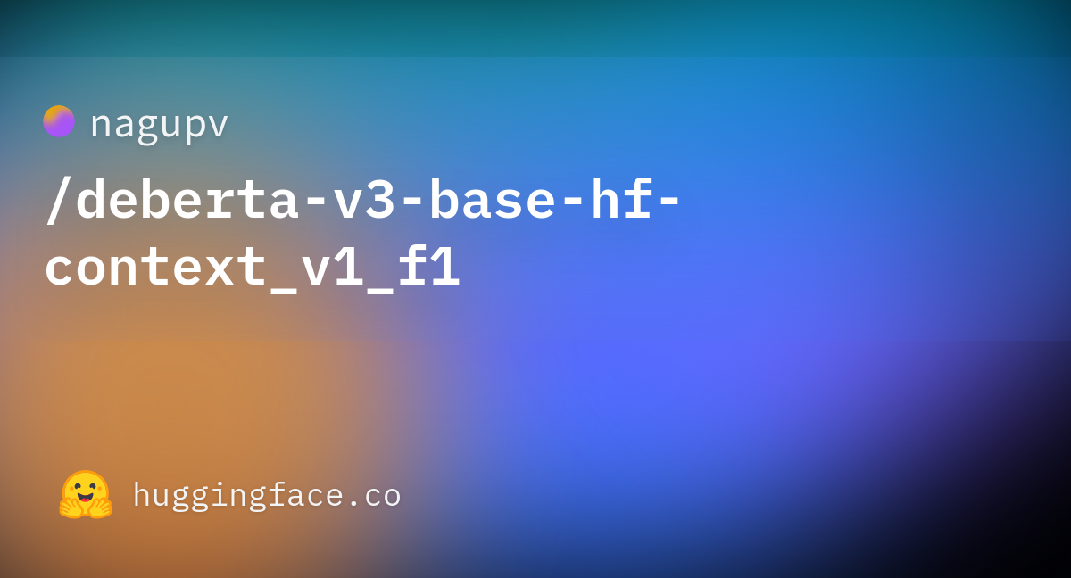 nagupv/deberta-v3-base-hf-context_v1_f1 · Hugging Face nagupv/deberta-v3-base-hf-context_v1_f1 · Hugging Face
