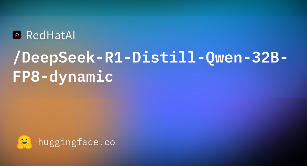 neuralmagic/DeepSeek-R1-Distill-Qwen-32B-FP8-dynamic at main neuralmagic/DeepSeek-R1-Distill-Qwen-32B-FP8-dynamic at main