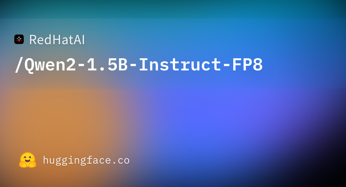 neuralmagic/Qwen2-1.5B-Instruct-FP8 · Hugging Face neuralmagic/Qwen2-1.5B-Instruct-FP8 · Hugging Face