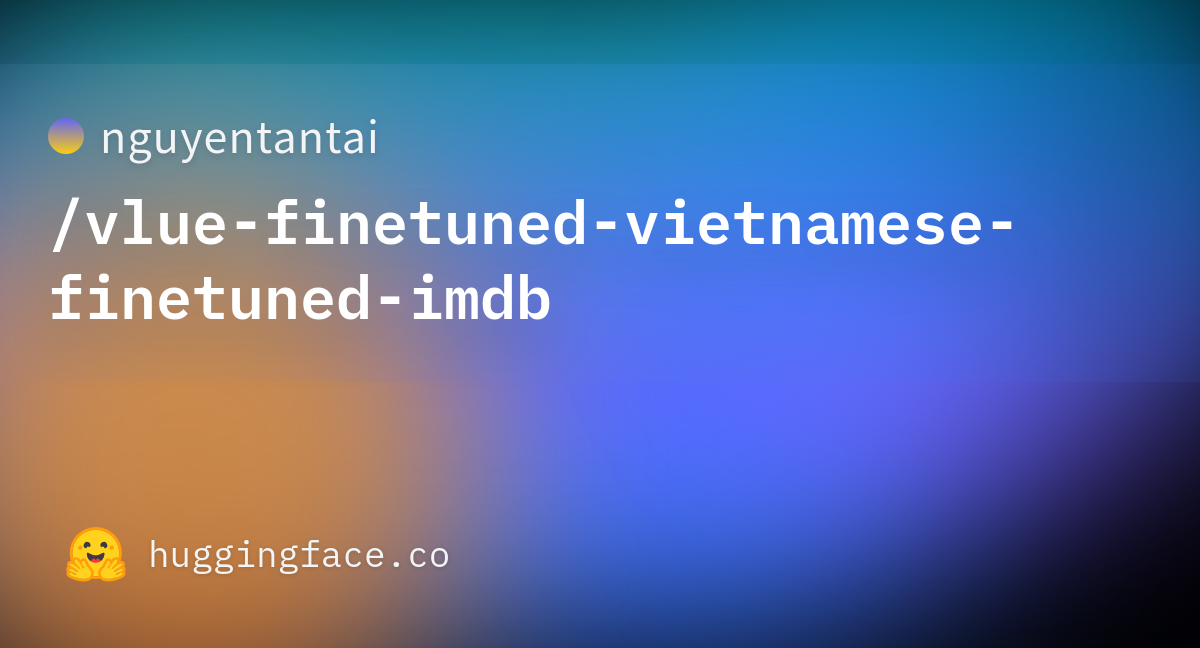 nguyentantai/vlue-finetuned-vietnamese-finetuned-imdb · Hugging Face nguyentantai/vlue-finetuned-vietnamese-finetuned-imdb · Hugging Face