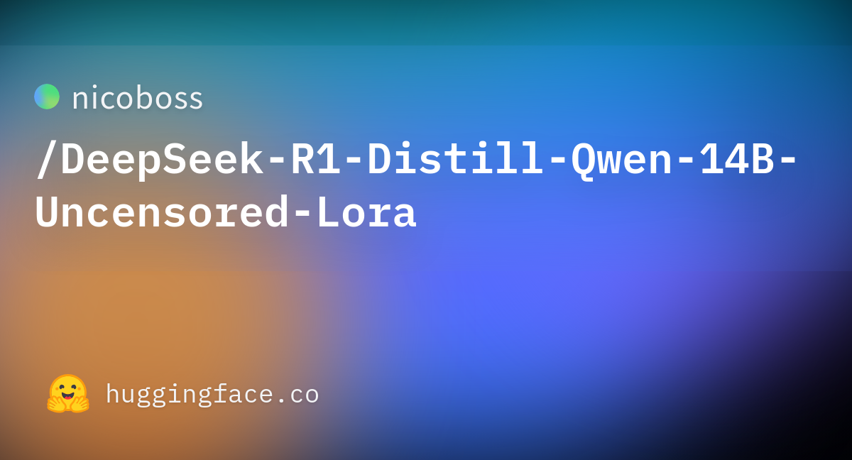 nicoboss/DeepSeek-R1-Distill-Qwen-14B-Uncensored-Lora at main nicoboss/DeepSeek-R1-Distill-Qwen-14B-Uncensored-Lora at main