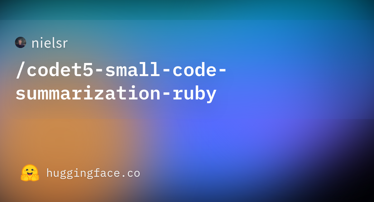 Nielsrcodet5 Small Code Summarization Ruby · Hugging Face