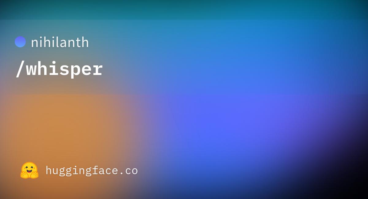 nihilanth/whisper · Hugging Face nihilanth/whisper · Hugging Face