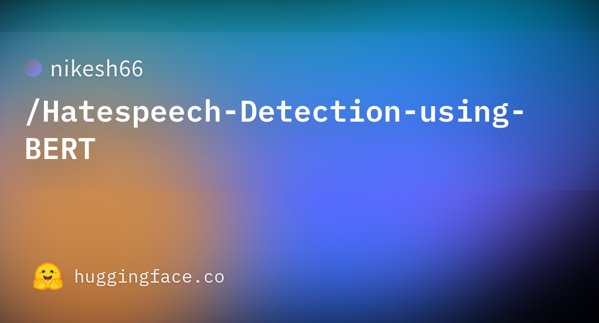 Nikesh66 Hatespeech Detection Using Bert At Main