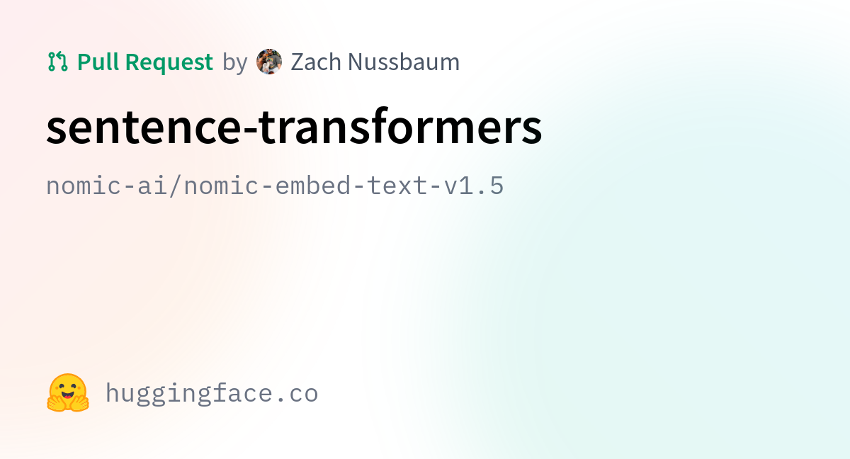 nomic-ai/nomic-embed-text-v1.5 · sentence-transformers nomic-ai/nomic-embed-text-v1.5 · sentence-transformers