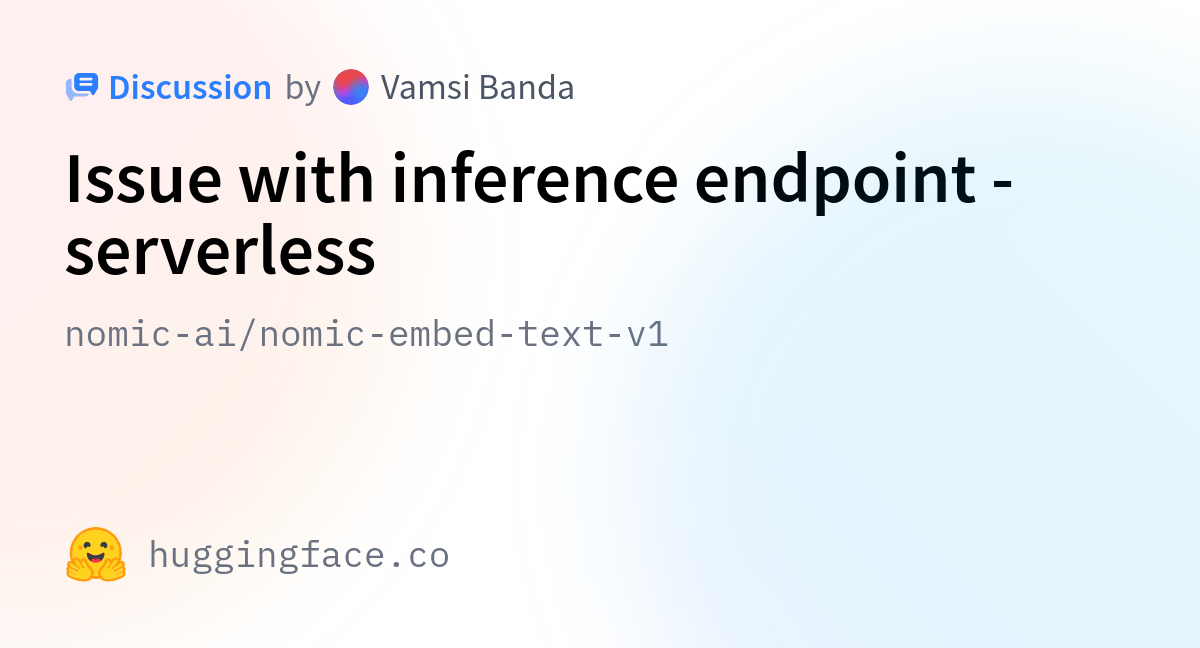 nomic-ai/nomic-embed-text-v1 · Issue with inference endpoint - serverless nomic-ai/nomic-embed-text-v1 · Issue with inference endpoint - serverless