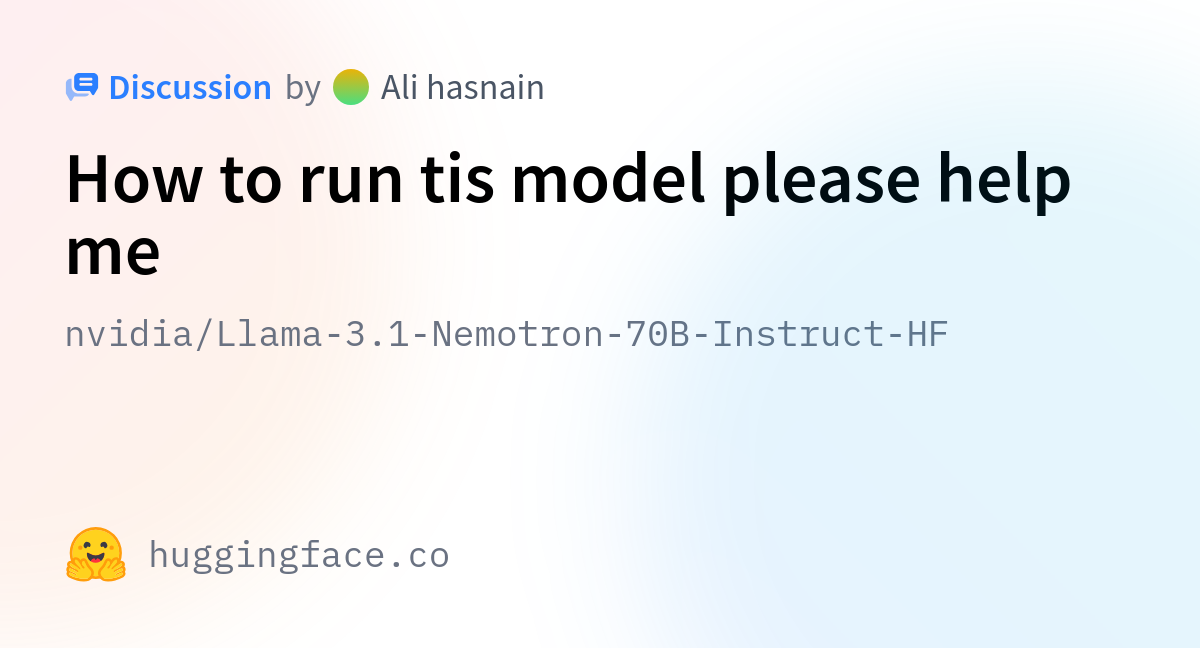nvidia/Llama-3.1-Nemotron-70B-Instruct-HF · How to run tis model please ... nvidia/Llama-3.1-Nemotron-70B-Instruct-HF · How to run tis model please ...