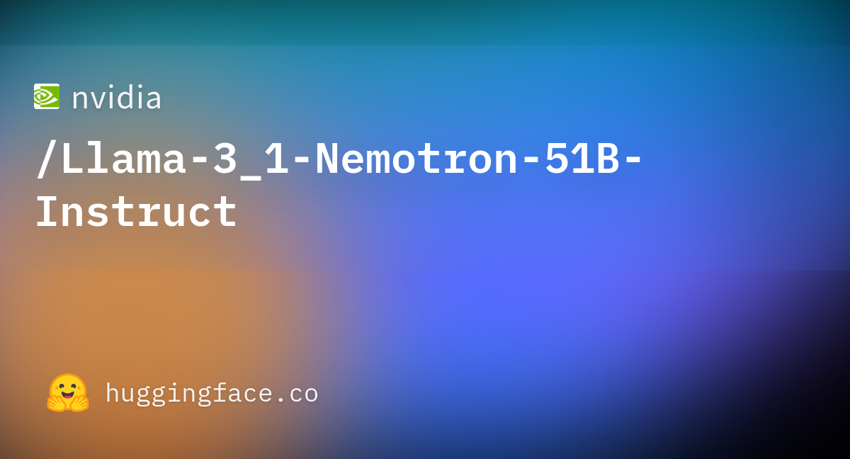 model-00018-of-00022.safetensors · nvidia/Llama-3_1-Nemotron-51B ... model-00018-of-00022.safetensors · nvidia/Llama-3_1-Nemotron-51B ...