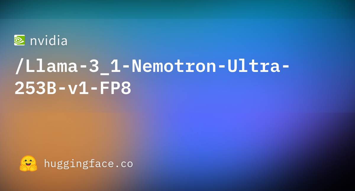 model-00015-of-00052.safetensors · nvidia/Llama-3_1-Nemotron-Ultra-253B ... model-00015-of-00052.safetensors · nvidia/Llama-3_1-Nemotron-Ultra-253B ...