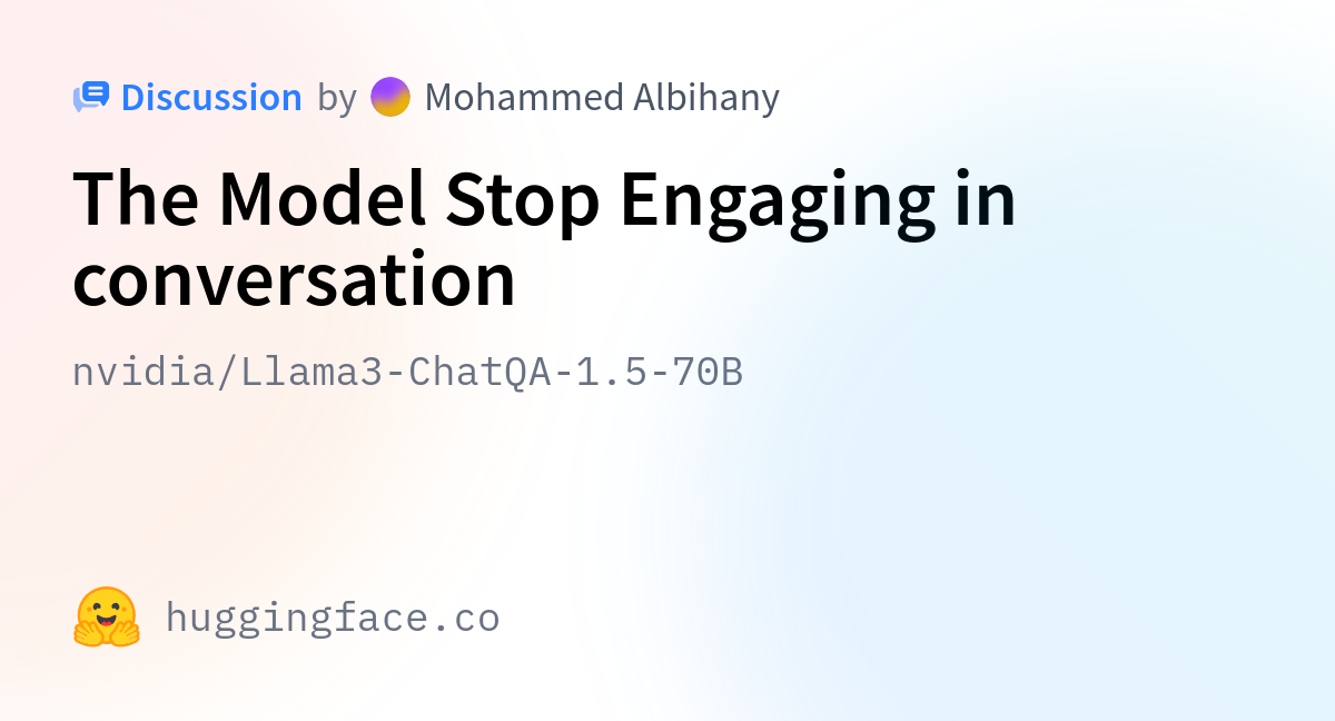 nvidia/Llama3-ChatQA-1.5-70B · The Model Stop Engaging in conversation nvidia/Llama3-ChatQA-1.5-70B · The Model Stop Engaging in conversation