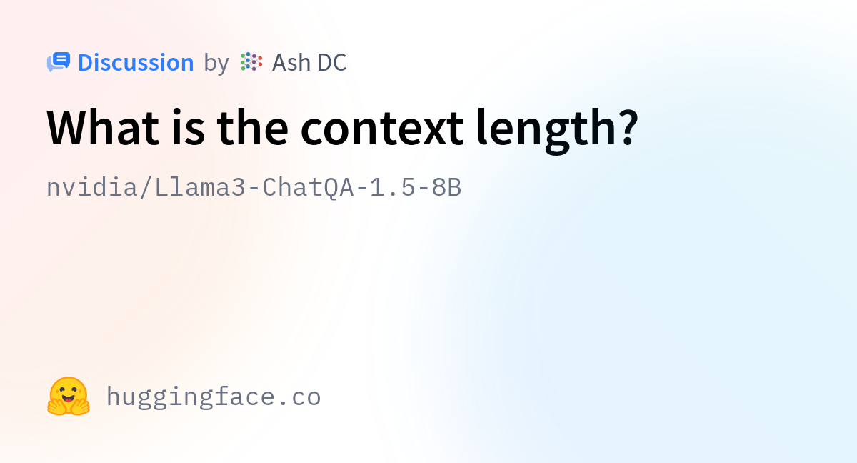 nvidia/Llama3-ChatQA-1.5-8B · What is the context length? nvidia/Llama3-ChatQA-1.5-8B · What is the context length?