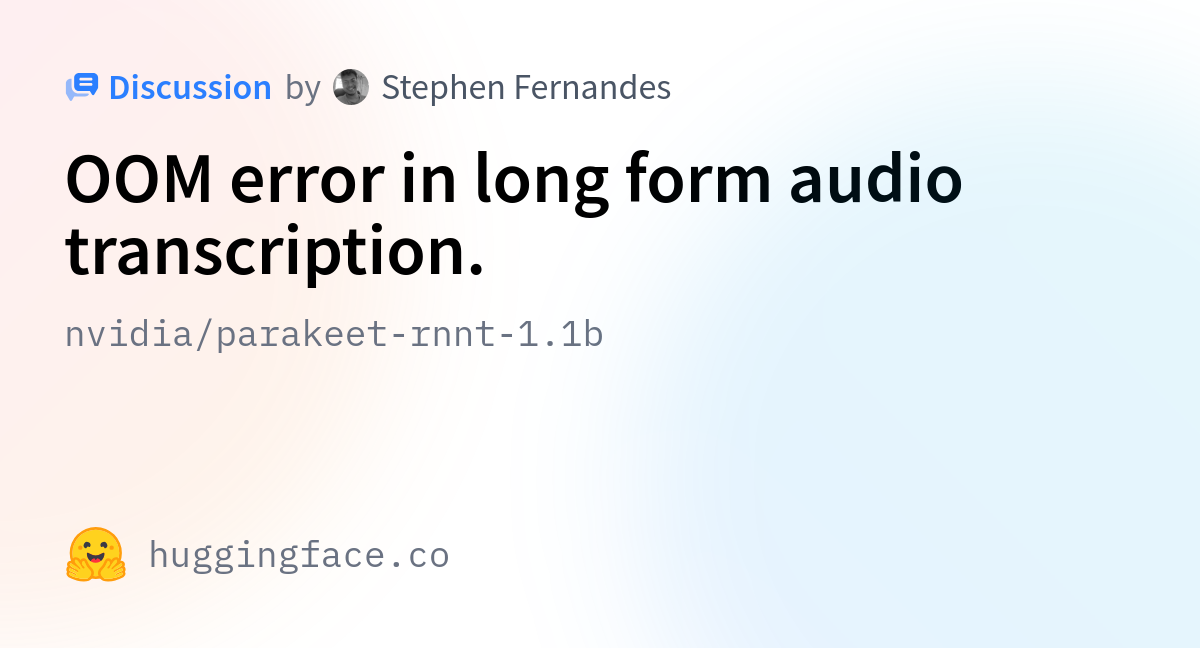 nvidia/parakeet-rnnt-1.1b · OOM error in long form audio transcription. nvidia/parakeet-rnnt-1.1b · OOM error in long form audio transcription.