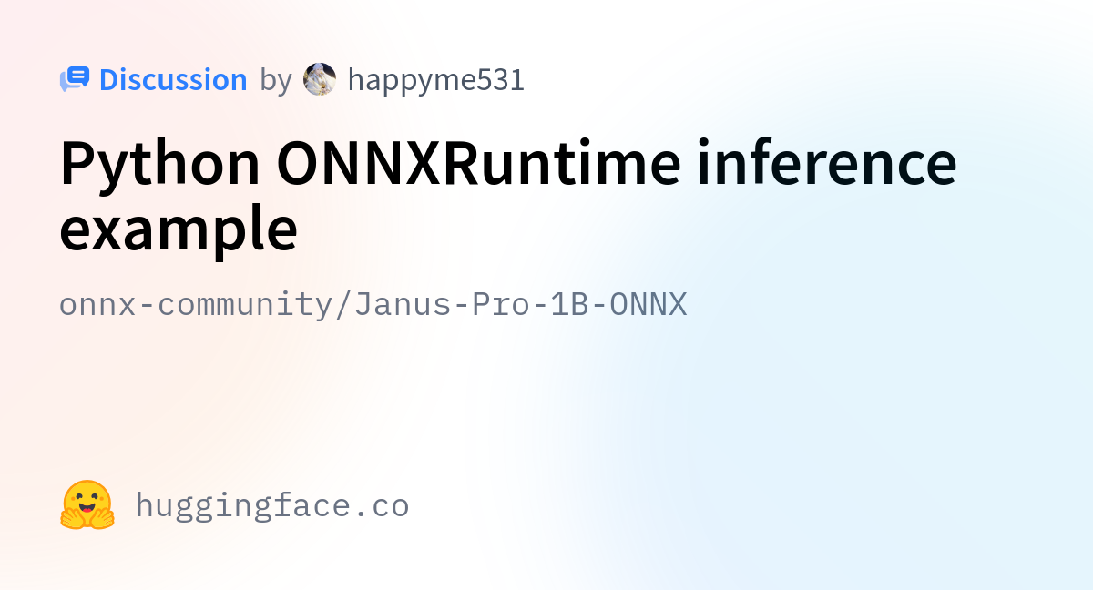 onnx-community/Janus-Pro-1B-ONNX · Python ONNXRuntime inference example onnx-community/Janus-Pro-1B-ONNX · Python ONNXRuntime inference example