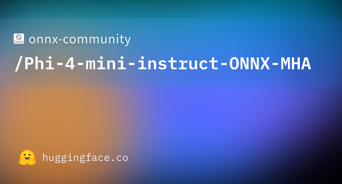 onnx-community/Phi-4-mini-instruct-ONNX-MHA at main onnx-community/Phi-4-mini-instruct-ONNX-MHA at main