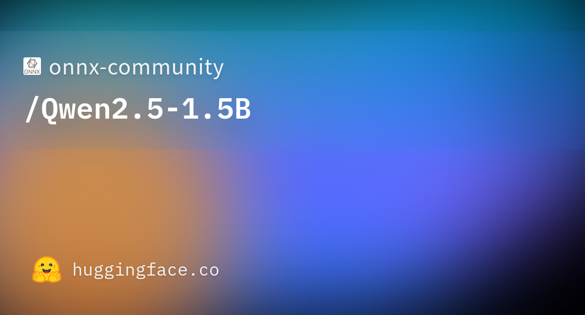 onnx-community/Qwen2.5-1.5B · Hugging Face onnx-community/Qwen2.5-1.5B · Hugging Face