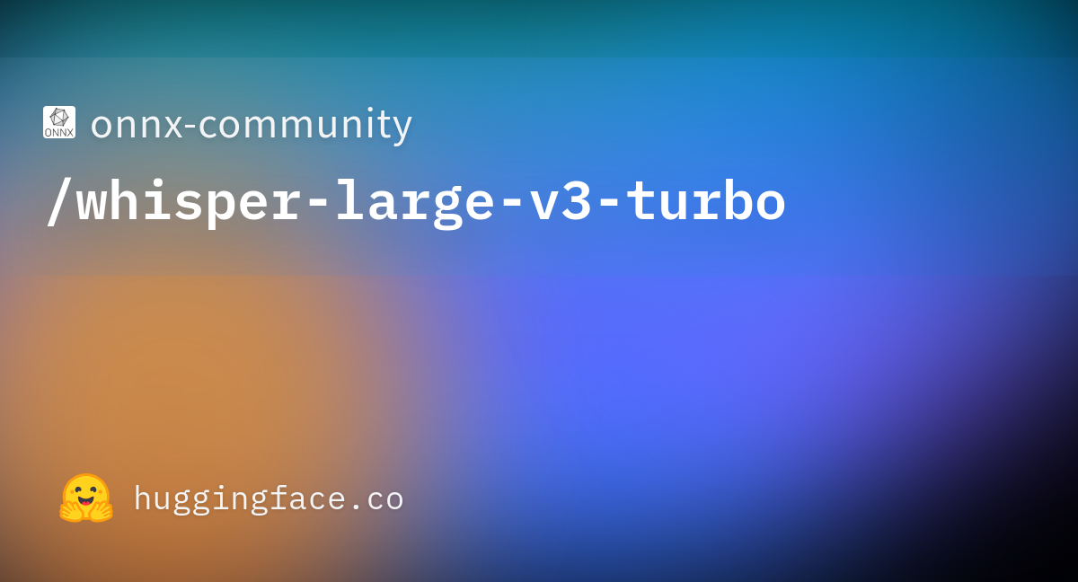 onnx-community/whisper-large-v3-turbo · Hugging Face onnx-community/whisper-large-v3-turbo · Hugging Face