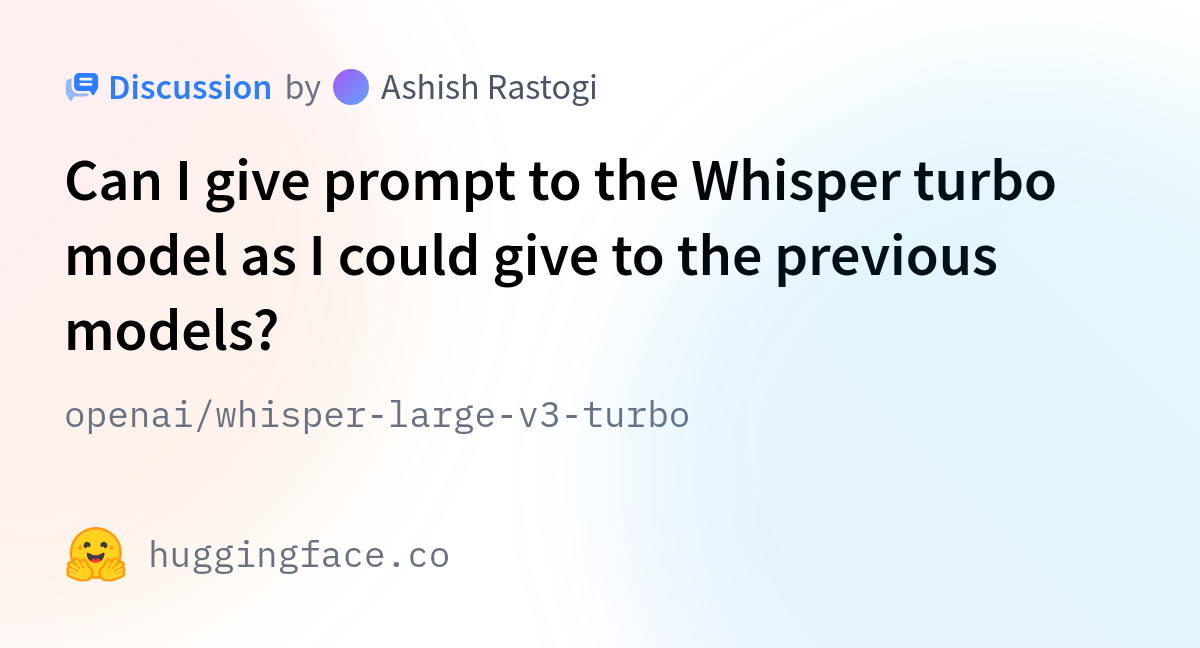 openai/whisper-large-v3-turbo · Can I give prompt to the Whisper turbo ... openai/whisper-large-v3-turbo · Can I give prompt to the Whisper turbo ...