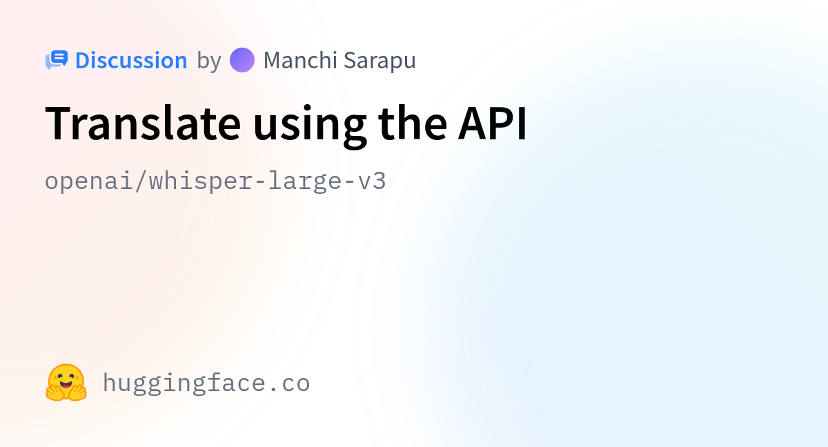 openai/whisper-large-v3 · Translate using the API openai/whisper-large-v3 · Translate using the API