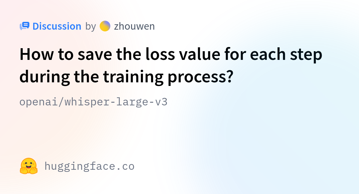 openai/whisper-large-v3 · How to save the loss value for each step ... openai/whisper-large-v3 · How to save the loss value for each step ...