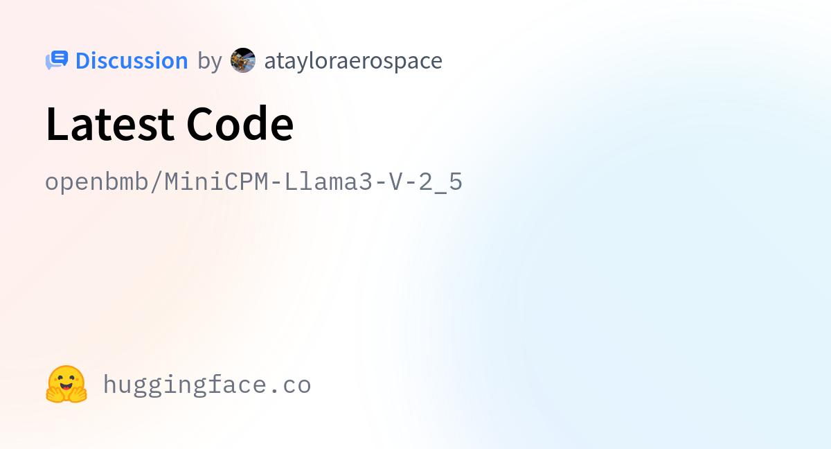 openbmb/MiniCPM-Llama3-V-2_5 · Latest Code openbmb/MiniCPM-Llama3-V-2_5 · Latest Code