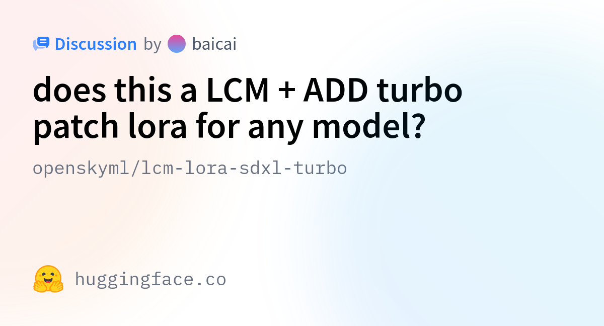 Openskyml Lcm Lora Sdxl Turbo · Does This A Lcm Add Turbo Patch Lora