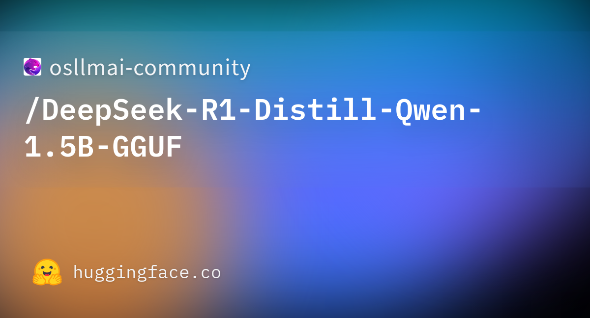 README.md · osllmai-community/DeepSeek-R1-Distill-Qwen-1.5B-GGUF at main README.md · osllmai-community/DeepSeek-R1-Distill-Qwen-1.5B-GGUF at main