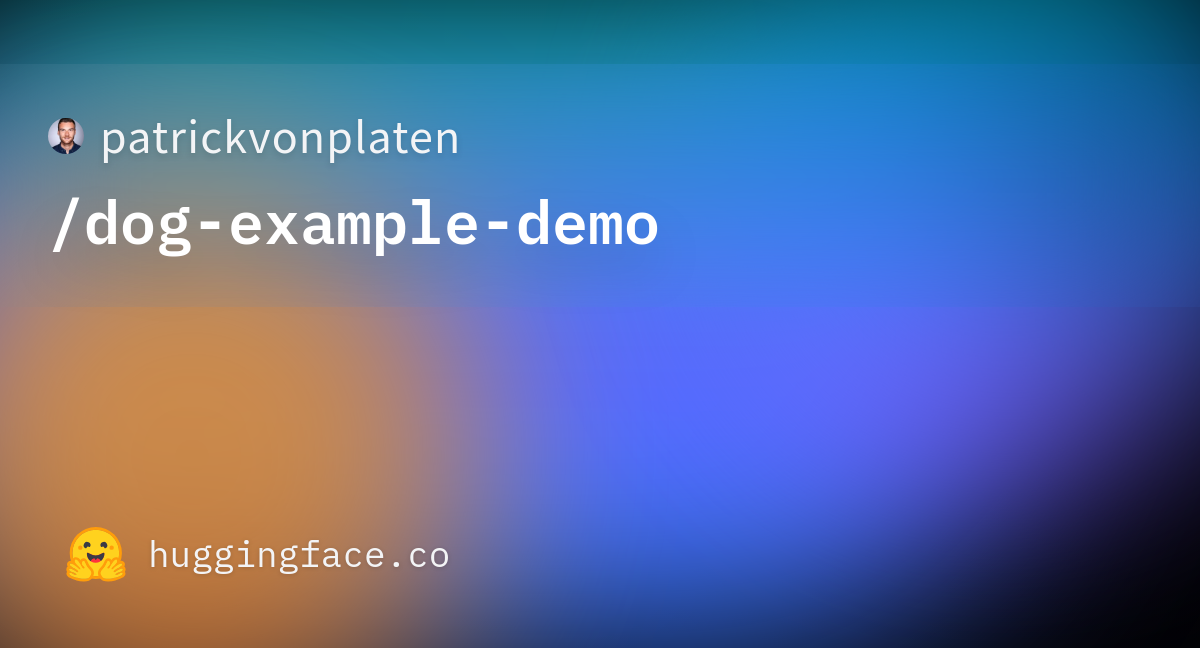 patrickvonplaten/dog-example-demo · Hugging Face patrickvonplaten/dog-example-demo · Hugging Face