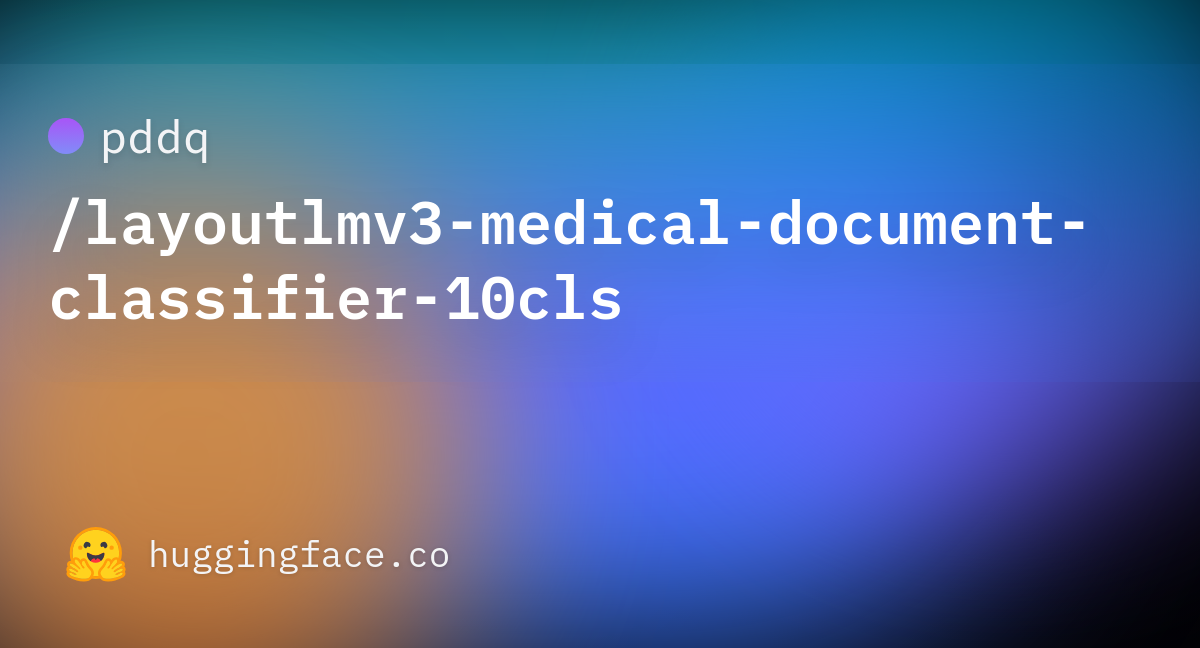 pddq/layoutlmv3-medical-document-classifier-10cls at main pddq/layoutlmv3-medical-document-classifier-10cls at main